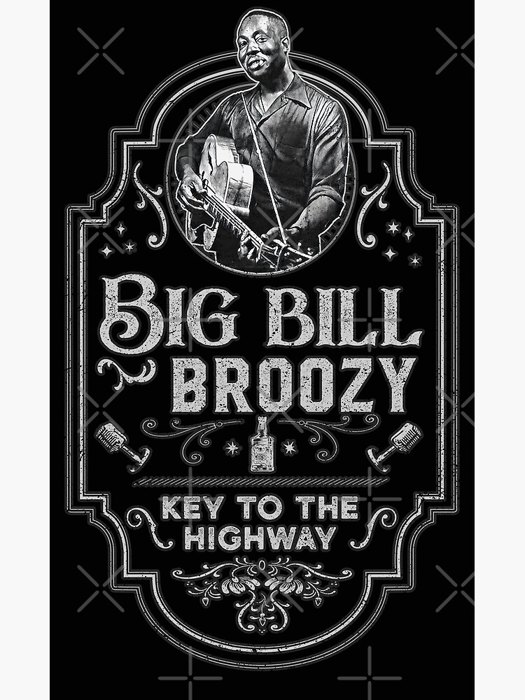 "Big Bill Broozy - Key to the Highway - tribute" Poster by jesseladret ...