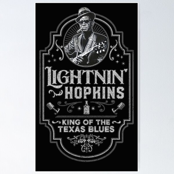 "Lightnin Hopkins - King of Texas Blues - tribute" Poster for Sale by ...