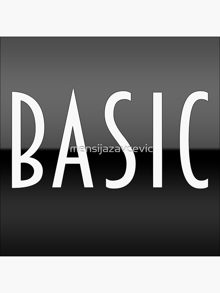 "BASIC" Sticker by mensijazavcevic | Redbubble