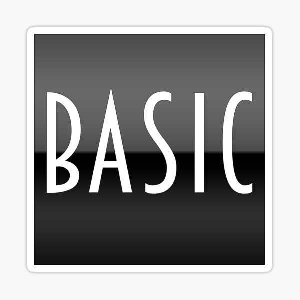 "BASIC" Sticker by mensijazavcevic | Redbubble