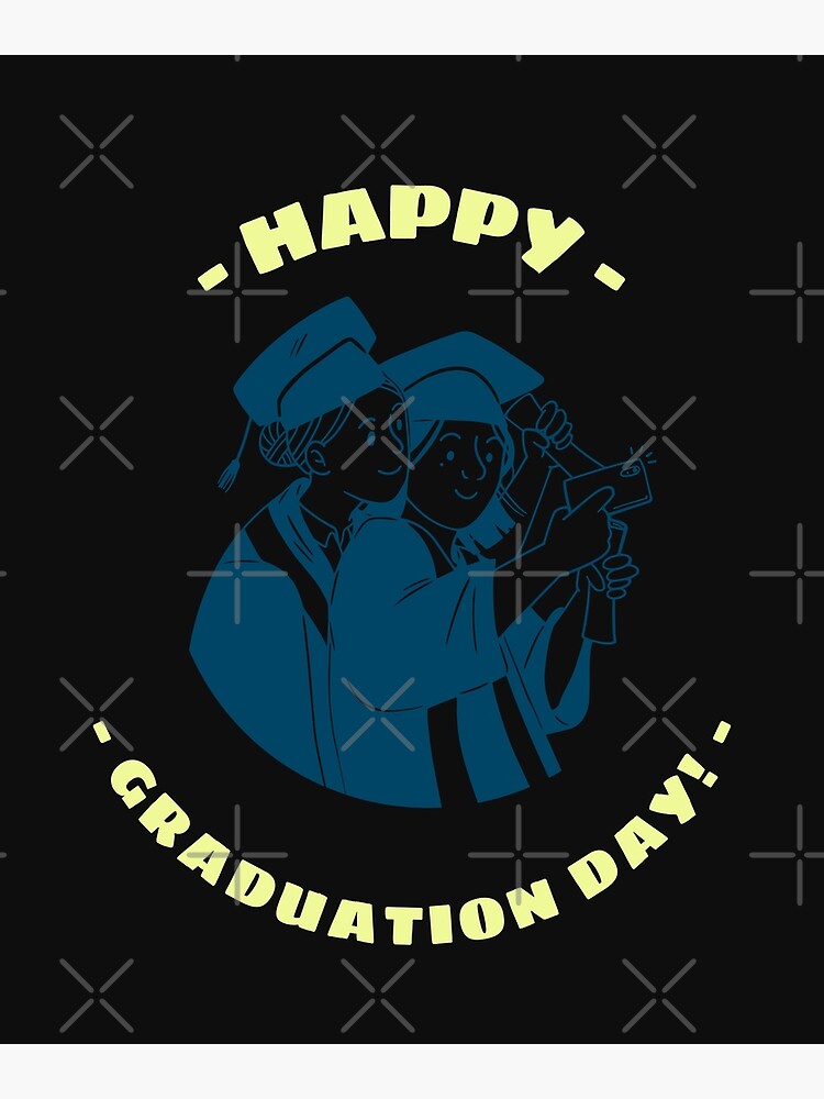 "Happy Graduation Day" Poster for Sale by Verbiage24 | Redbubble