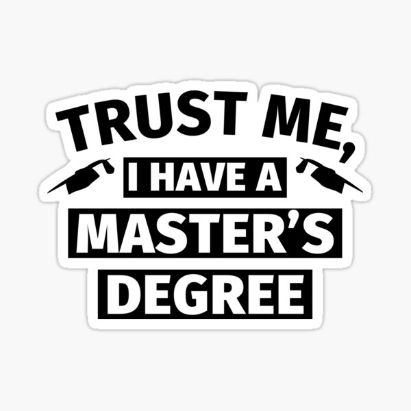 Masters Degree Gifts & Merchandise | Redbubble