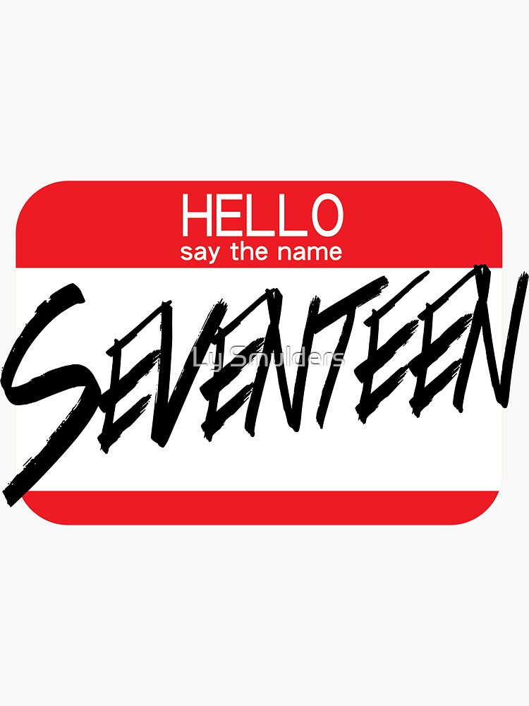 "say the name Seventeen!" Sticker by lysmulders | Redbubble