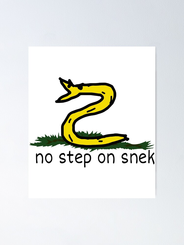 "No Step On Snek Sticker" Poster by TitiCater | Redbubble