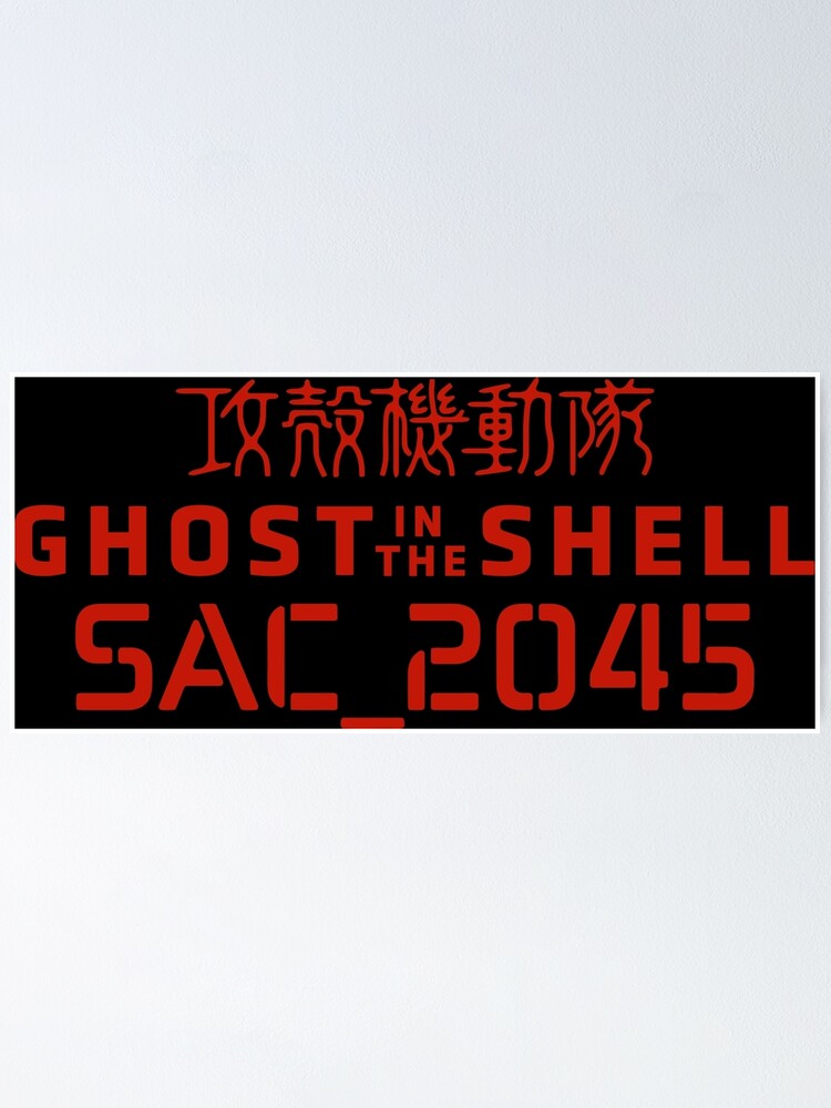 "Ghost In The Shell SAC 2045 Logo" Poster for Sale by ThomasKadmon ...