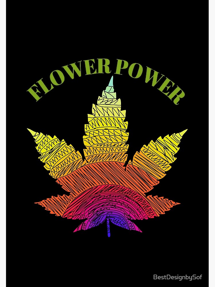 "Flower Power, Cannabis, 420 Weed, Men and Womens Marijuana Leaf ...