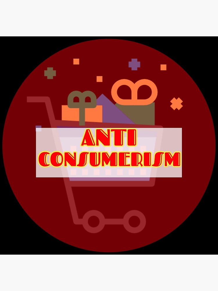 Anti Consumerism Poster