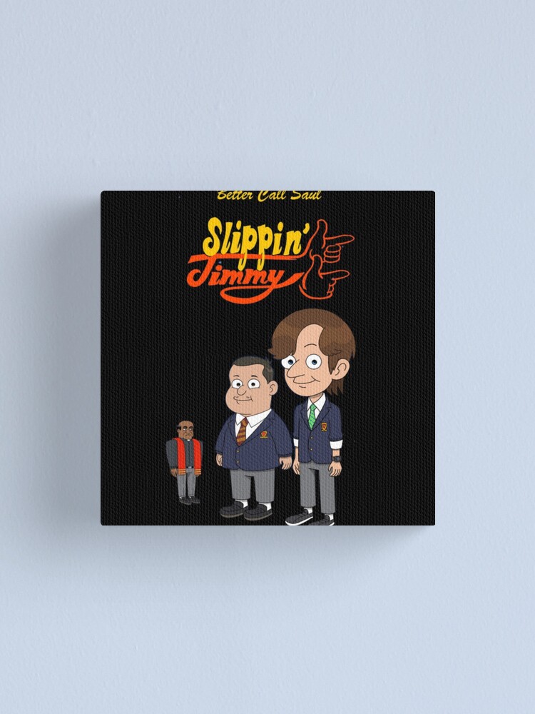 "Slippin' Jimmy -better call saul" Canvas Print by Aeyssa | Redbubble