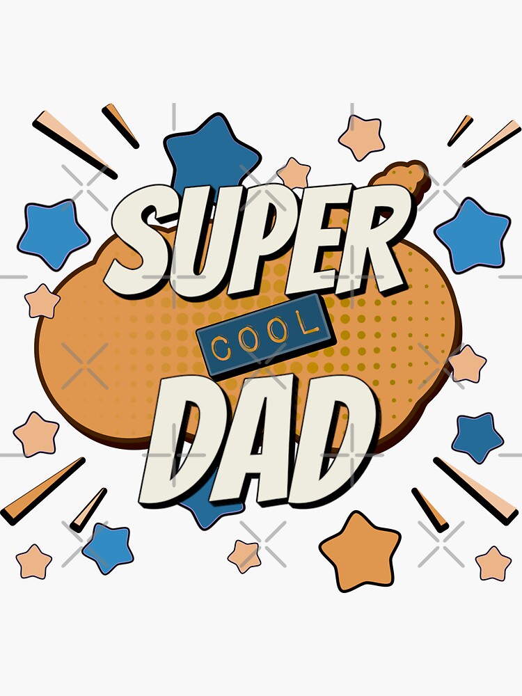 "Orange And Blue Comic Book Style Super Cool Dad, Great Design For Cool ...