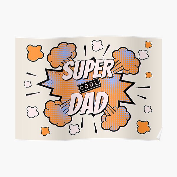 Póster «Cool Comic Book Style Super Cool Dad, gran diseño para Cool ...