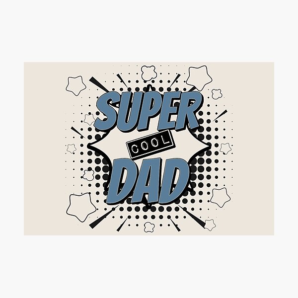 "Cool Fun Comic Book Style Super Cool Dad, Great Design For Cool Dads ...