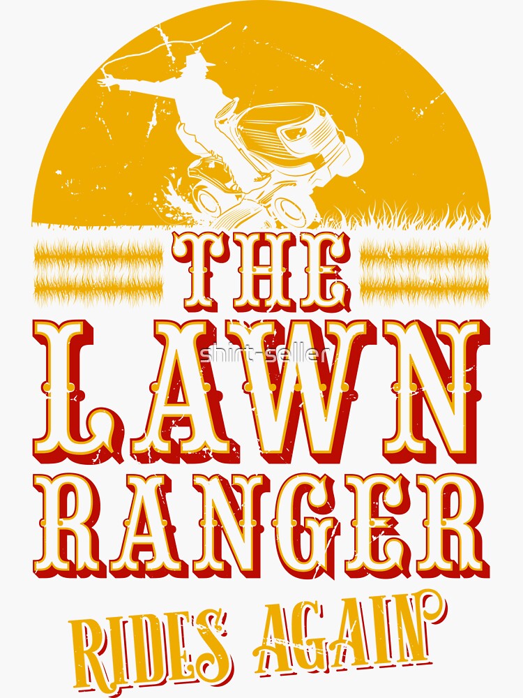 "The Lawn Ranger Rides Again - Lawn Tractor Mowing " Sticker for Sale ...