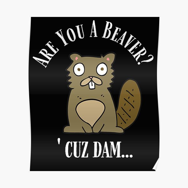 "Are You a Beaver, 'cuz Dam, funny beaver, pun, funny valentine ...
