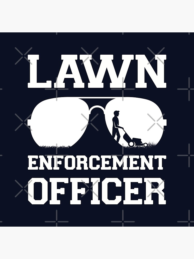 "Lawn Enforcement Officer Lawn Mower Cop Expert" Poster by BrianSmith84 ...