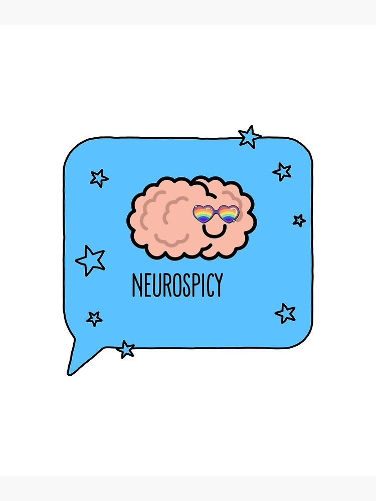 "Neurospicy Brain" Poster for Sale by GuruGarbarge | Redbubble