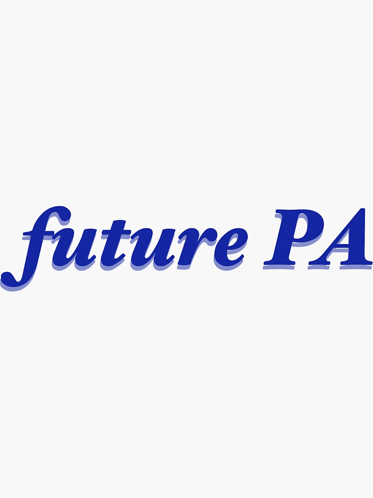 "future physician's associate (PA)" Sticker for Sale by turm3ric ...