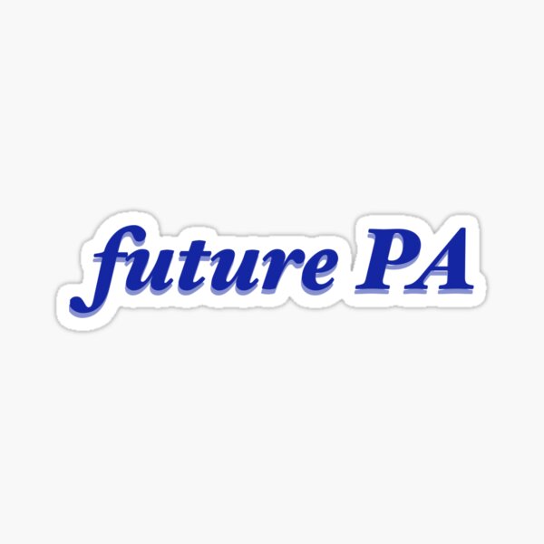 "future physician's associate (PA)" Sticker for Sale by turm3ric ...