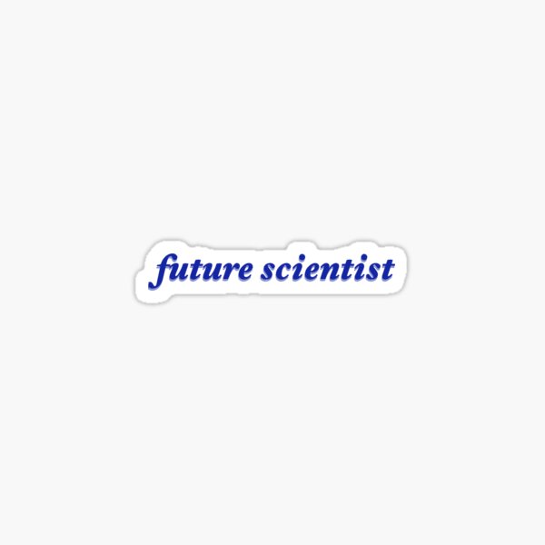 "future scientist" Sticker for Sale by turm3ric | Redbubble