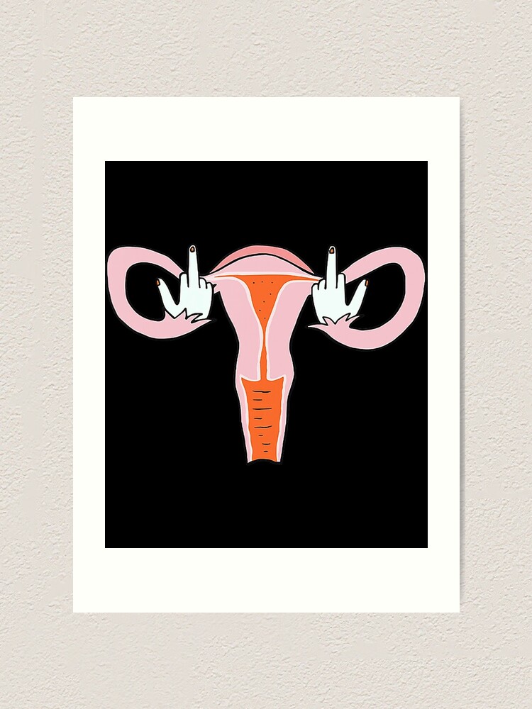 "Uterus Shows Middle Finger Feminist Feminism " Art Print for Sale by ...