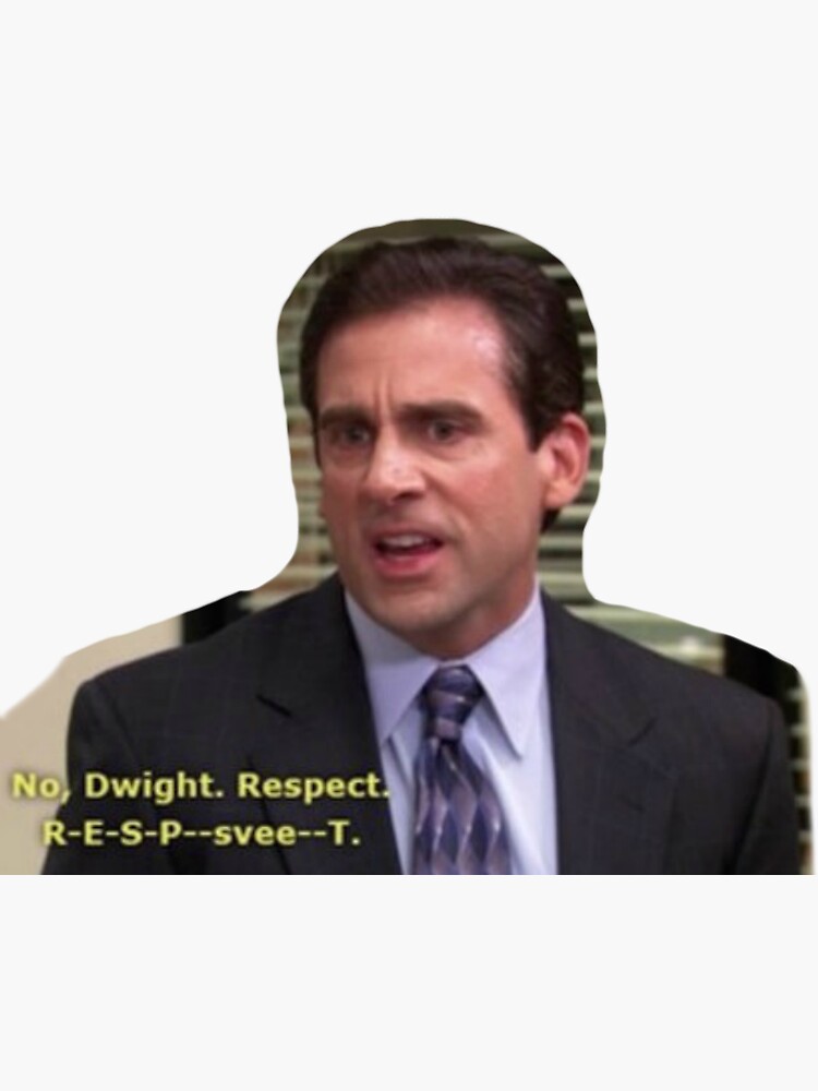"michael scott respect" Sticker by dancingmandy96 | Redbubble