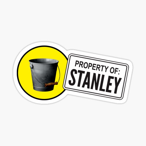 "Property of Stanley - " Sticker by OuaSTORE | Redbubble