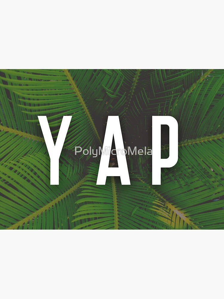 "Yap" Sticker for Sale by PolyMicroMela | Redbubble