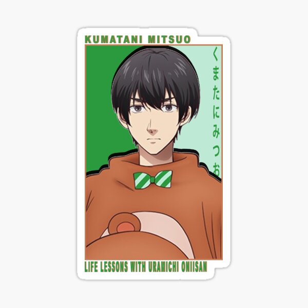 "KUMATANI MITSUO LIFE LESSONS WITH URAMICHI ONIISAN" Sticker for Sale ...