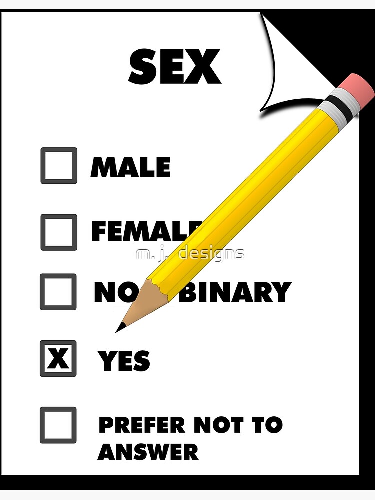 Form Sex Male Female Non Binary Yes For Gender Poster For Sale By Foryourcart Redbubble