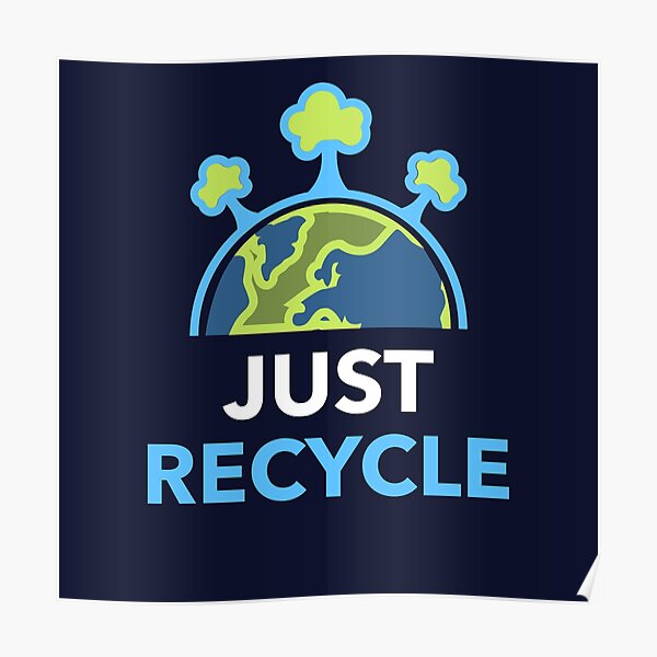 "Just recycle with earth and tree logo" Poster for Sale by MikeWillens ...