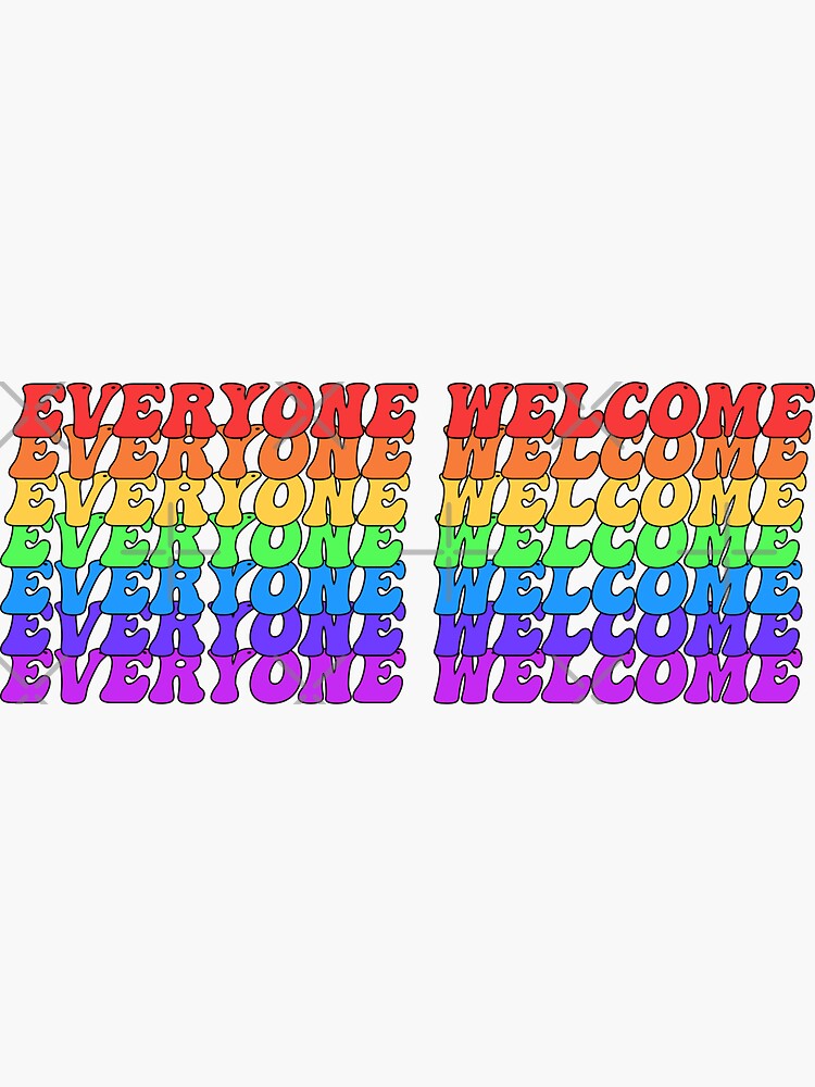 "Pride Everyone Welcome" Sticker for Sale by PrettyBirdy | Redbubble