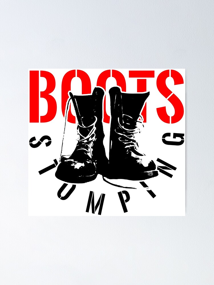 "BOOTS STOMPING" Poster for Sale by BiruTosca | Redbubble