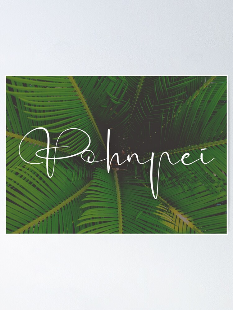 "Pohnpei" Poster for Sale by PolyMicroMela | Redbubble