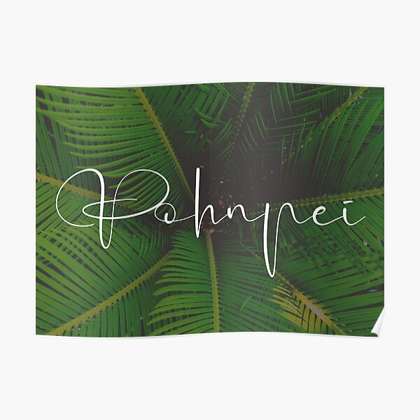 "Pohnpei" Poster for Sale by PolyMicroMela | Redbubble