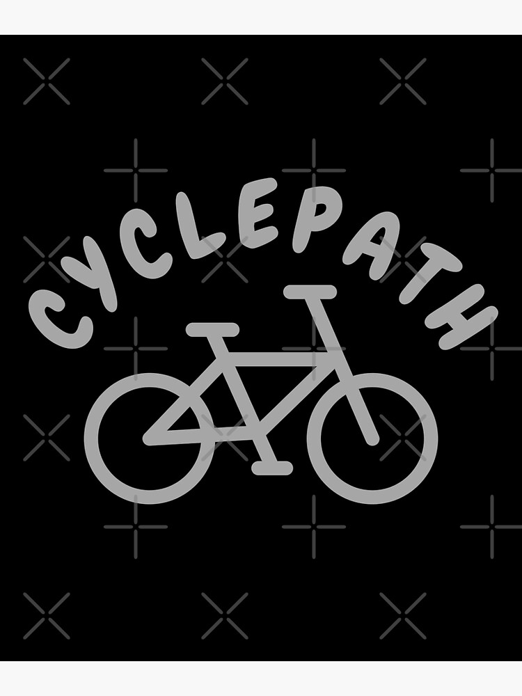 "Cyclepath" Poster for Sale by MrTsTshirts | Redbubble