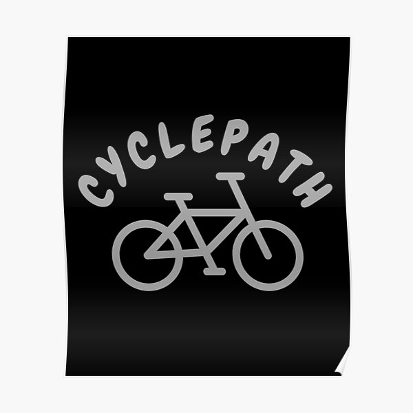 "Cyclepath" Poster for Sale by MrTsTshirts | Redbubble