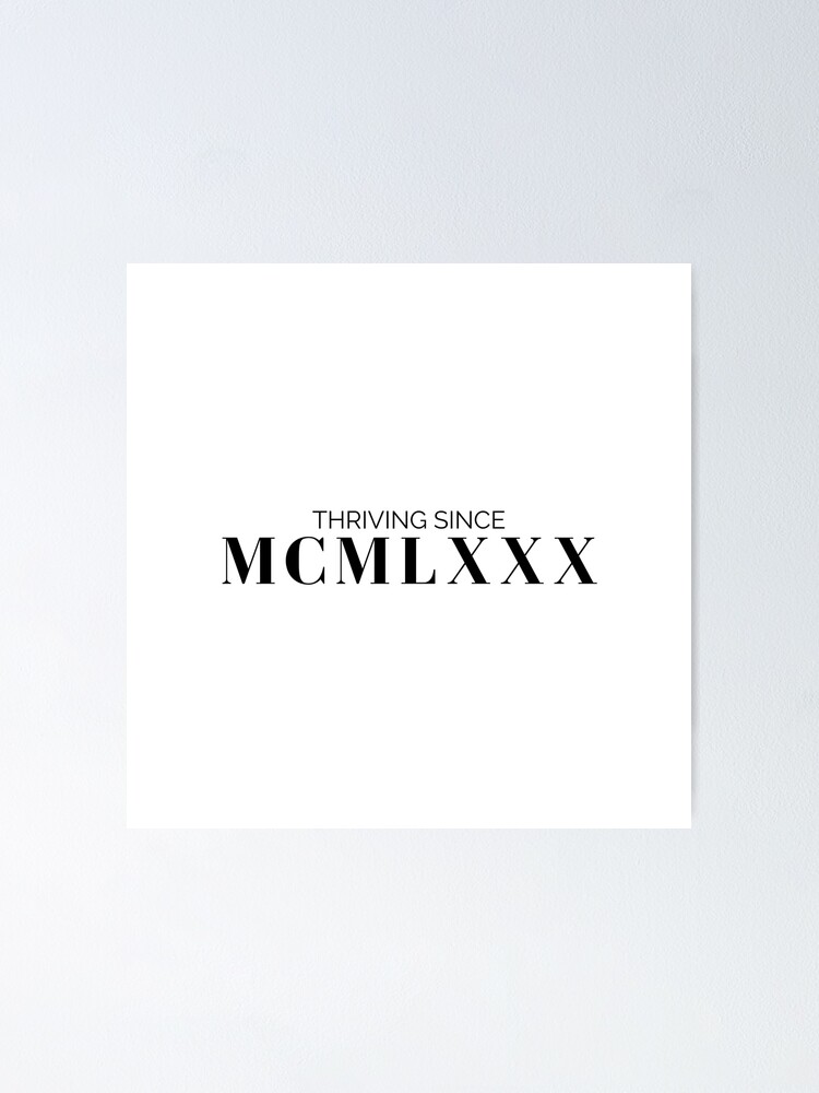 "Thriving since 1980 (black font) " Poster for Sale by my-wanderlustjo ...