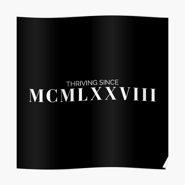 "Thriving since 1978 (white font) " Poster for Sale by my-wanderlustjo ...