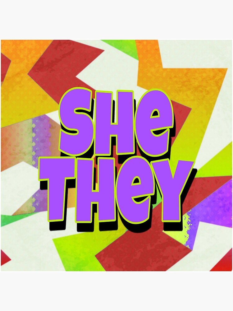 "Colorful shapes she/ they" Poster for Sale by PRONOUNS-R-US | Redbubble
