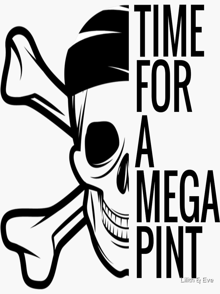 "TIME FOR A MEGA PINT" Sticker for Sale by gypsydreams | Redbubble