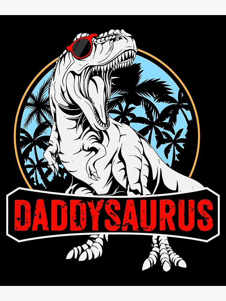 "Funny Daddy Saurus For Daddy Dinosaur - Dad Daddysaurus Dinosaur Daddy ...