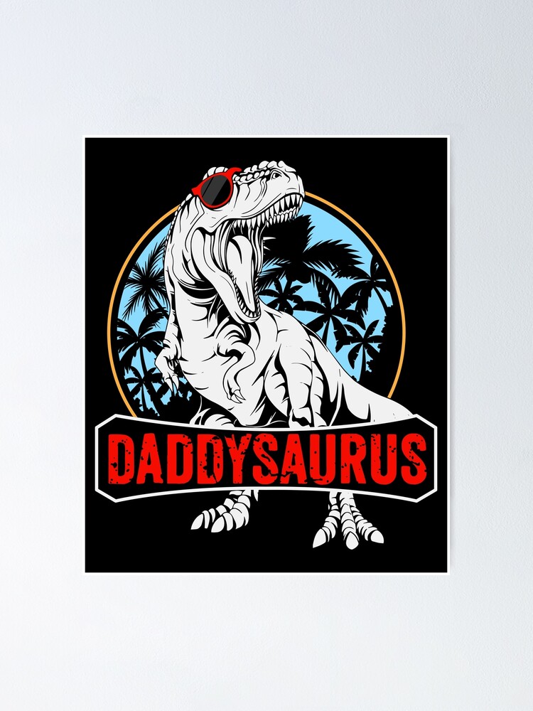 "Funny Daddy Saurus For Daddy Dinosaur - Dad Daddysaurus Dinosaur Daddy ...
