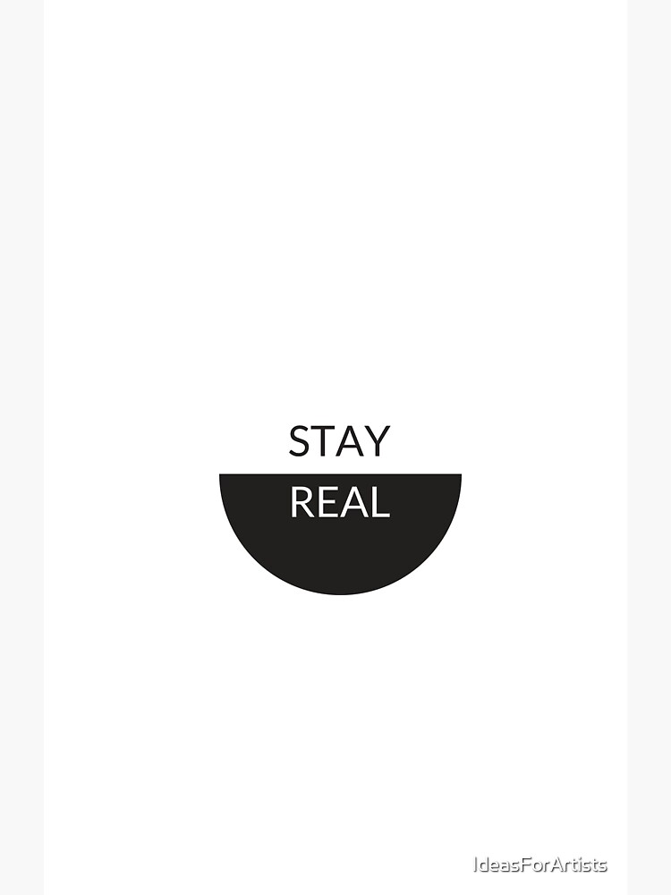 "STAY REAL" Sticker for Sale by IdeasForArtists | Redbubble