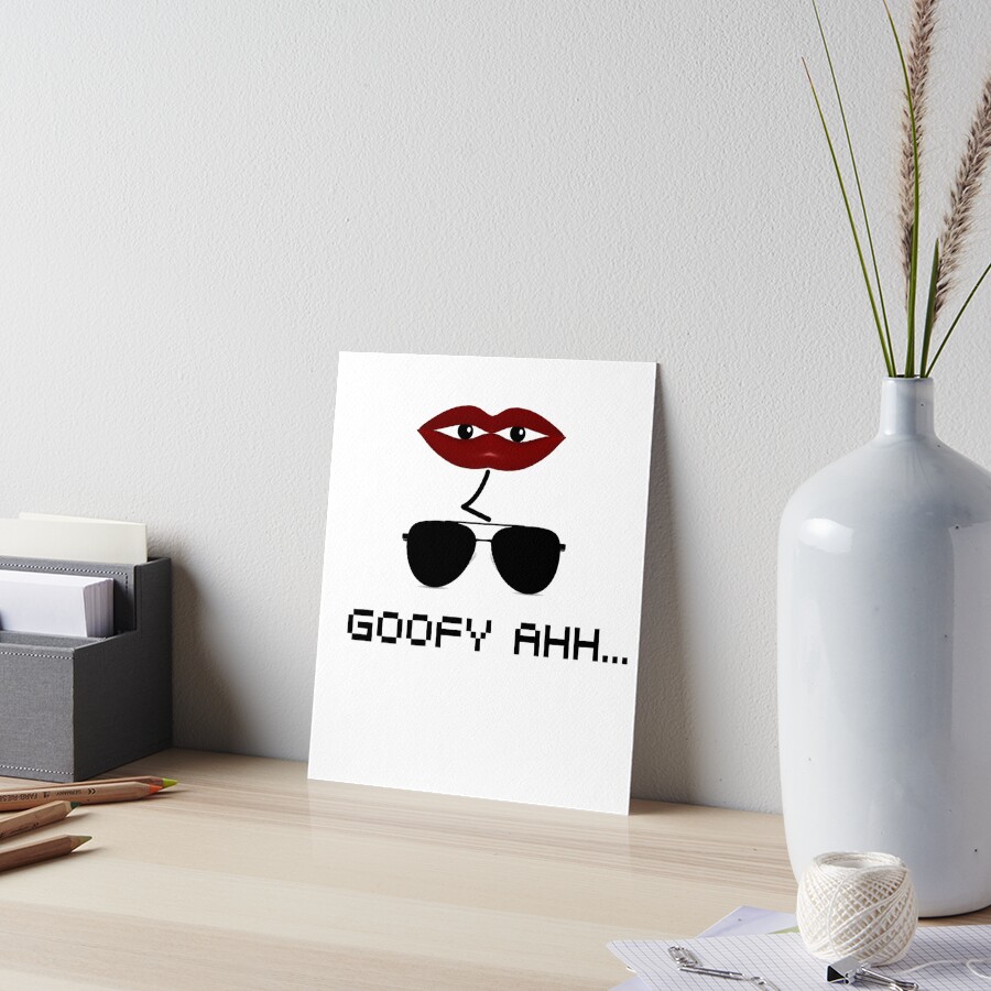 "Goofy Ahh Funny Meme Texts with Graphics" Art Board Print by ...