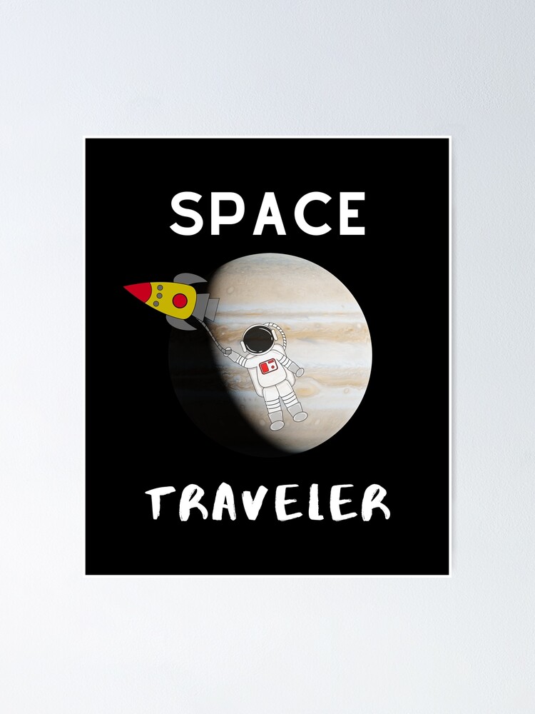 "Astronaut Rocket Space Traveler" Poster for Sale by AliensNSpace ...