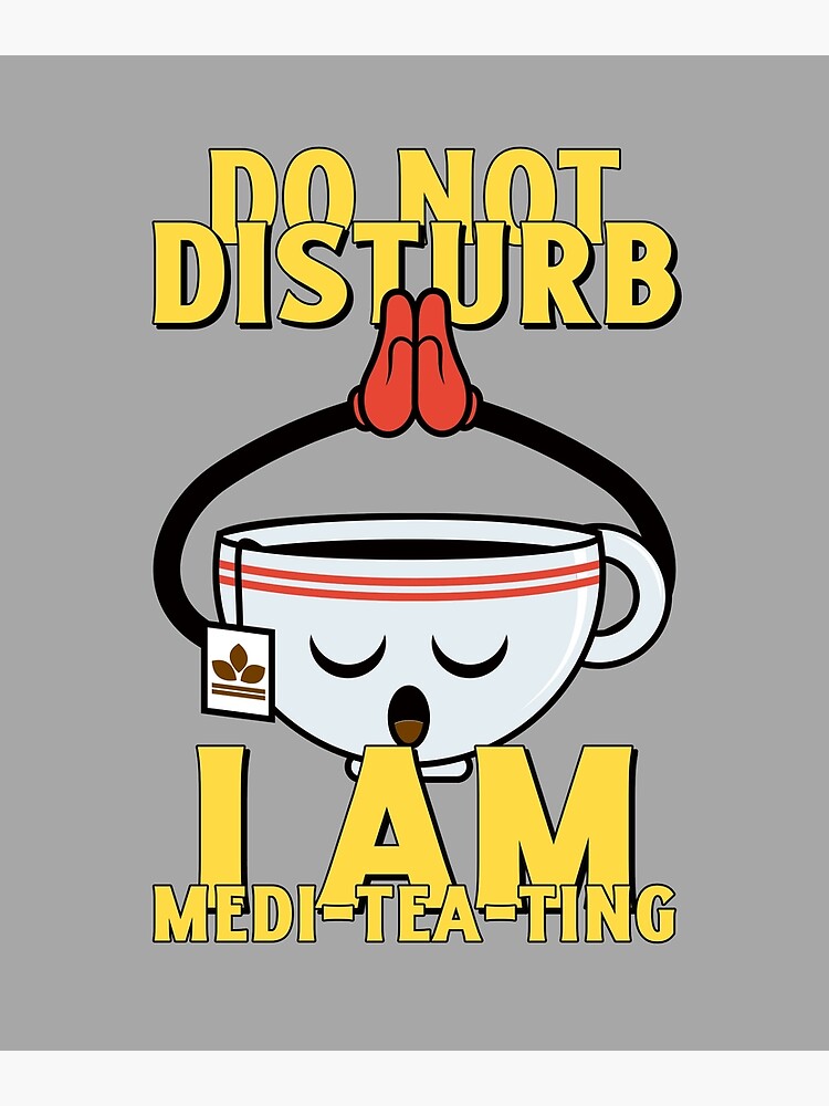"Do Not Disturb I Am Meditating" Poster for Sale by Smiling-T-Shirt ...