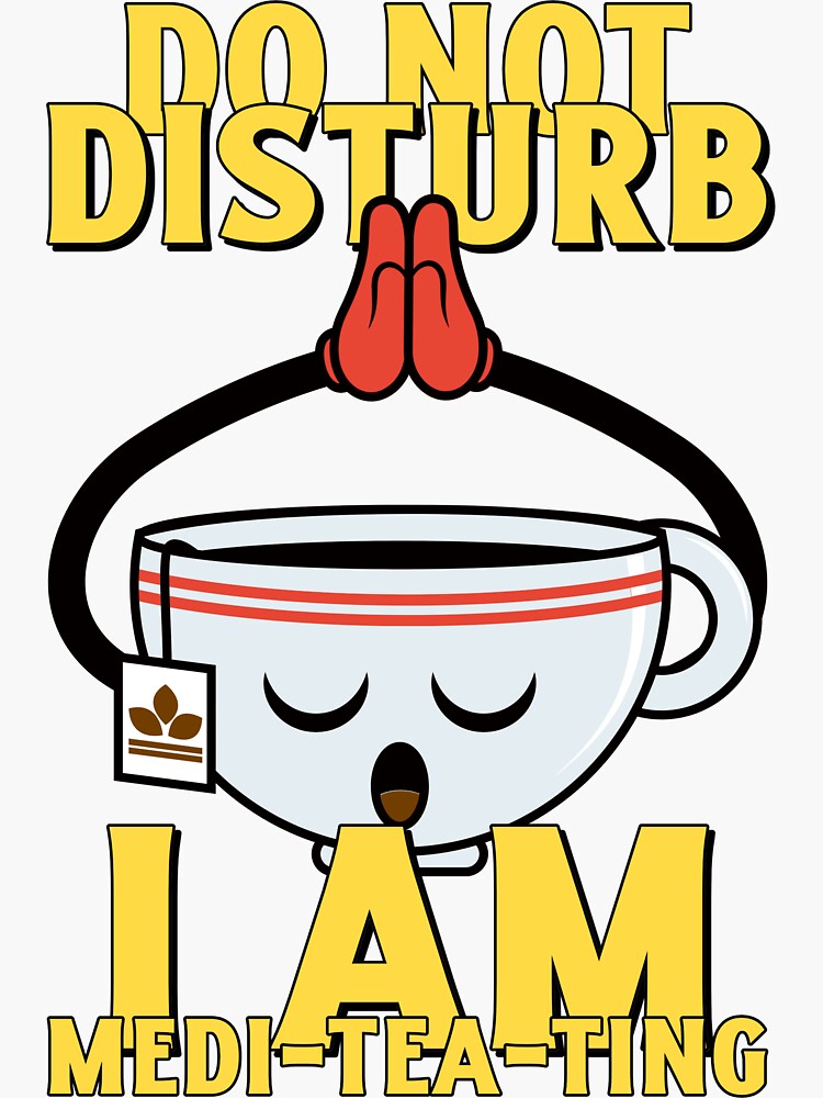 "Do Not Disturb I Am Meditating" Sticker for Sale by Smiling-T-Shirt ...
