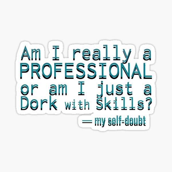 "Self-Doubt at work" Sticker for Sale by O1RSH | Redbubble