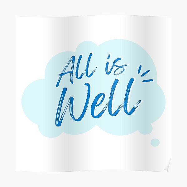 "All is Well" Poster for Sale by Pagsibol | Redbubble