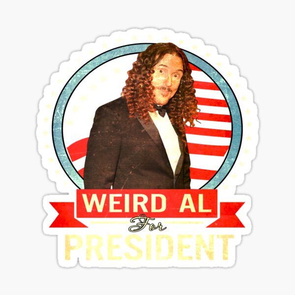 "For Mens Womens Weird Al For President Gifts For Fan" Sticker for Sale ...
