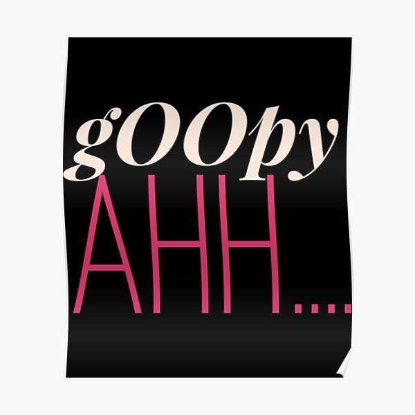 Poster « GoOFy AhH, drôle », par sharayahstore | Redbubble